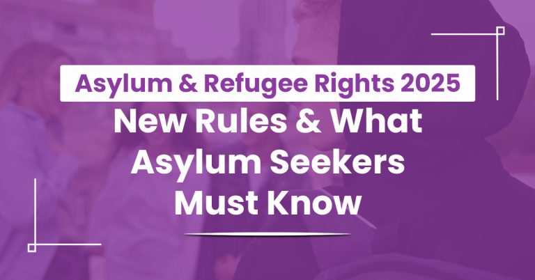 Asylum & Refugee Rights 2025: New Rules & What Asylum Seekers Must Know ...